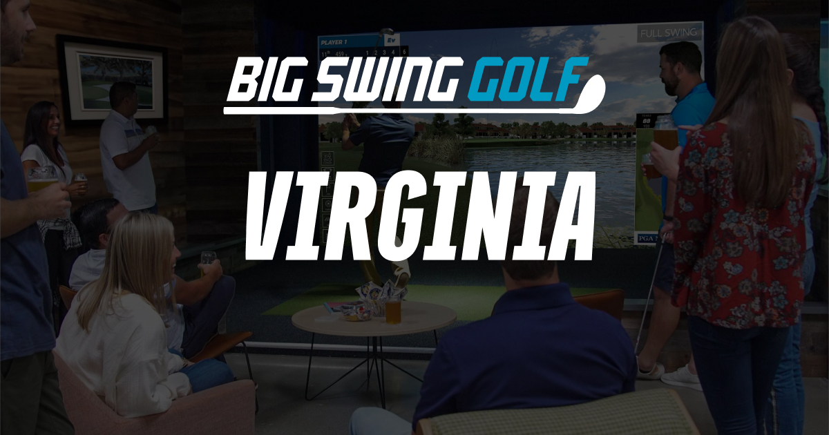 Big Swing Golf Virginia | Experience Virtual Golf Today